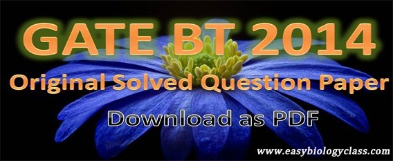 Solved Question Paper: GATE BT 2014 PDF | EasyBiologyClass