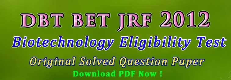 DBT BET 2012 Question Paper PDF | EasyBiologyClass DBT BET 2012 Question Paper PDF | EasyBiologyClass