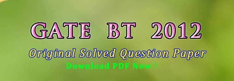 Biotechnology GATE (BT) Paper 2012 + Key | EasyBiologyClass