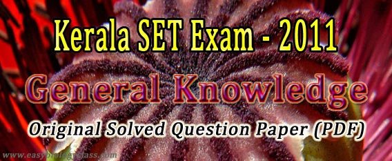 General Knowledge Question Paper of SET Exam (KSET 2011) | EasyBiologyClass