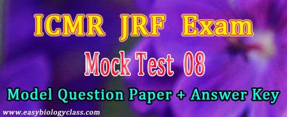 Life Science ICMR JRF Mock Test 08 | EasyBiologyClass