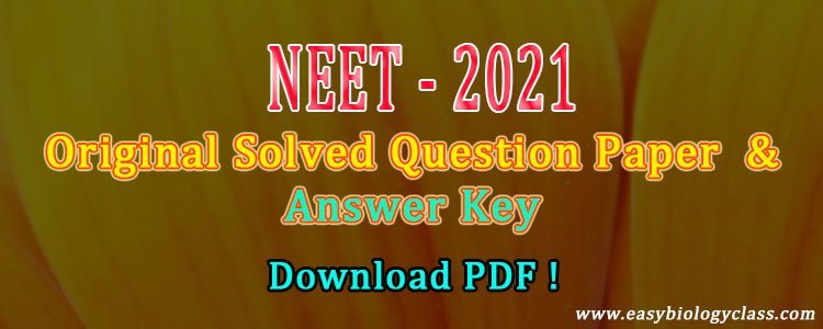 NEET 2021 Solved Question Paper | EasyBiologyClass NEET 2021 Solved Question Paper | EasyBiologyClass
