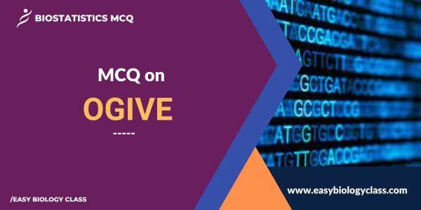 What is Ogive? | EasyBiologyClass
