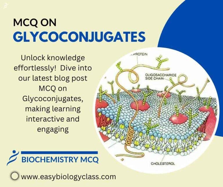MCQ on Glycoconjugates | EasyBiologyClass