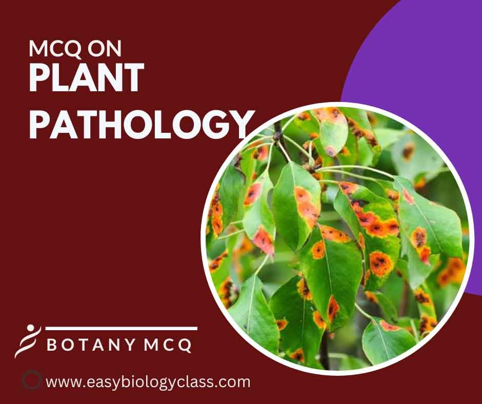 Plant Pathology MCQ | EasyBiologyClass